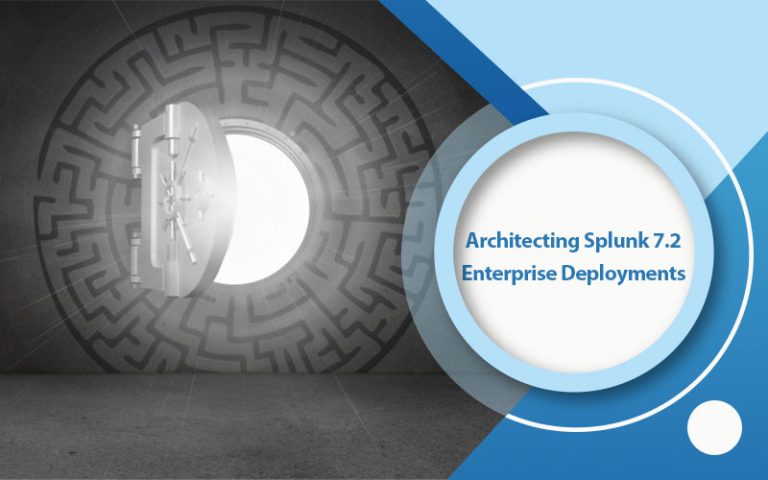 دوره Architecting Splunk 7.2 Enterprise Deployments
